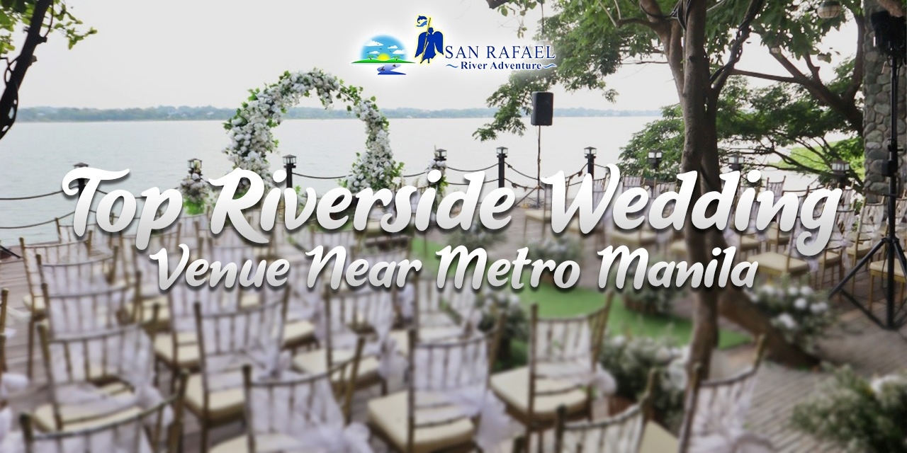 Top Riverside Wedding Venue Near Metro Manila